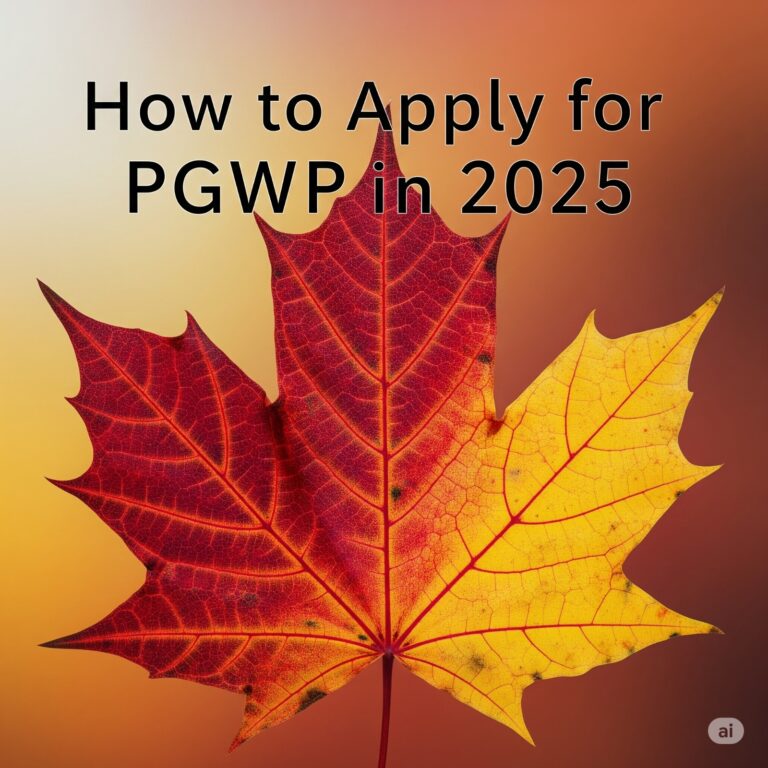 How To Apply For PGWP In 2025: Step-by-Step Guide